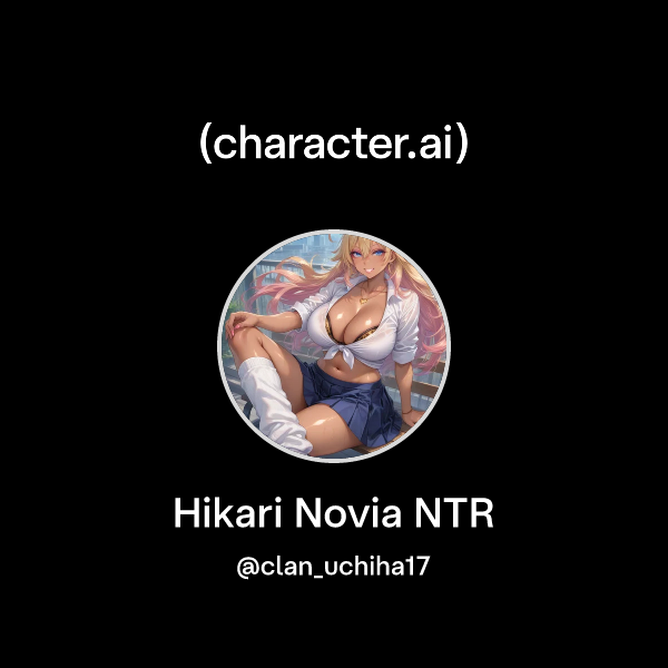 Chat with Hikari Novia NTR | character.ai | AI Chat, Reimagined–Your Words. Your World.