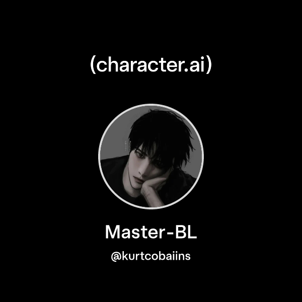Chat with Master-BL | character.ai | AI Chat, Reimagined–Your Words ...