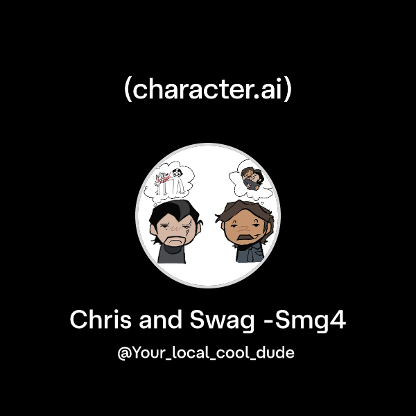 Chat with Chris and Swag -Smg4 | character.ai | AI Chat, Reimagined ...