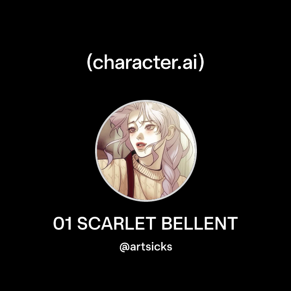 Chat with 01 SCARLET BELLENT | character.ai | AI Chat, Reimagined–Your ...