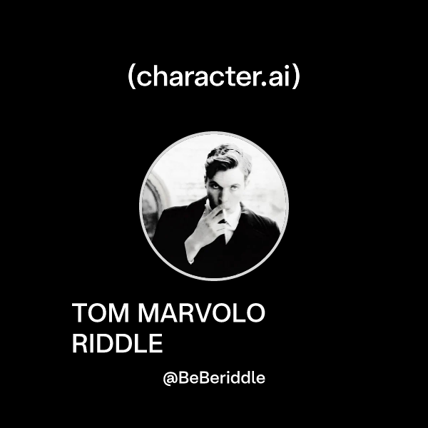 Chat with TOM MARVOLO RIDDLE | character.ai | AI Chat, Reimagined–Your Words. Your World.