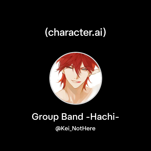 Chat with Group Band -Hachi- | character.ai | AI Chat, Reimagined–Your ...