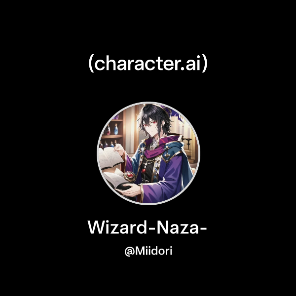 Chat with Wizard-Naza- | character.ai | Personalized AI for every ...