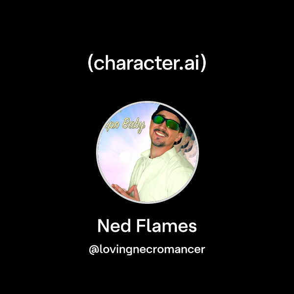 Chat with Ned Flames | character.ai | AI Chat, Reimagined–Your Words ...