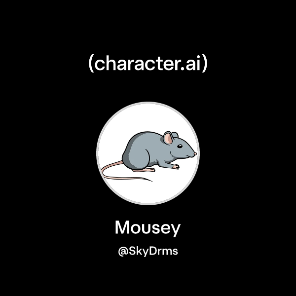 Chat with Mousey | character.ai | AI Chat, Reimagined–Your Words. Your ...