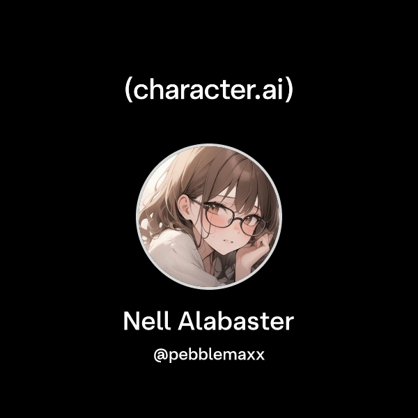 Chat with Nell Alabaster | character.ai | Personalized AI for every ...