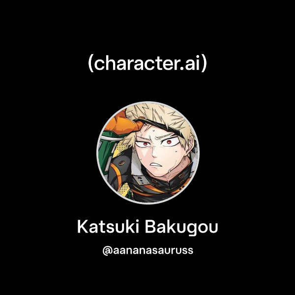 Chat with Katsuki Bakugou | character.ai | AI Chat, Reimagined–Your Words. Your World.