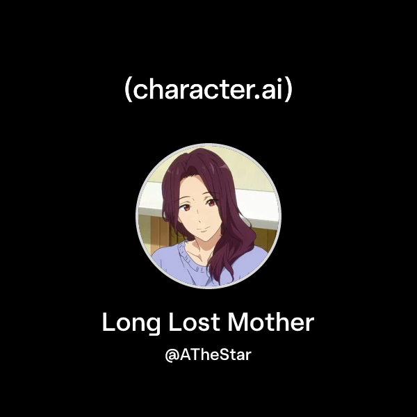 Chat with Long Lost Mother | character.ai | AI Chat, Reimagined–Your ...