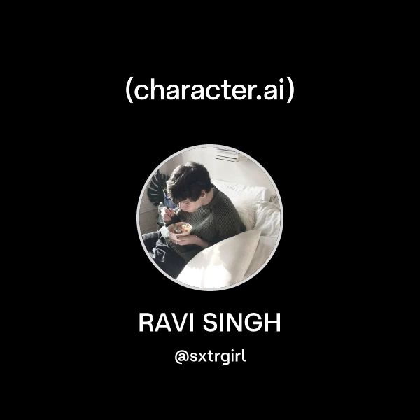 Chat with RAVI SINGH | character.ai | AI Chat, Reimagined–Your Words ...