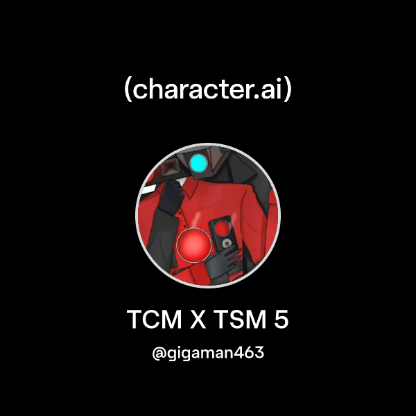 Chat with TCM X TSM 5 | character.ai | AI Chat, Reimagined–Your Words ...