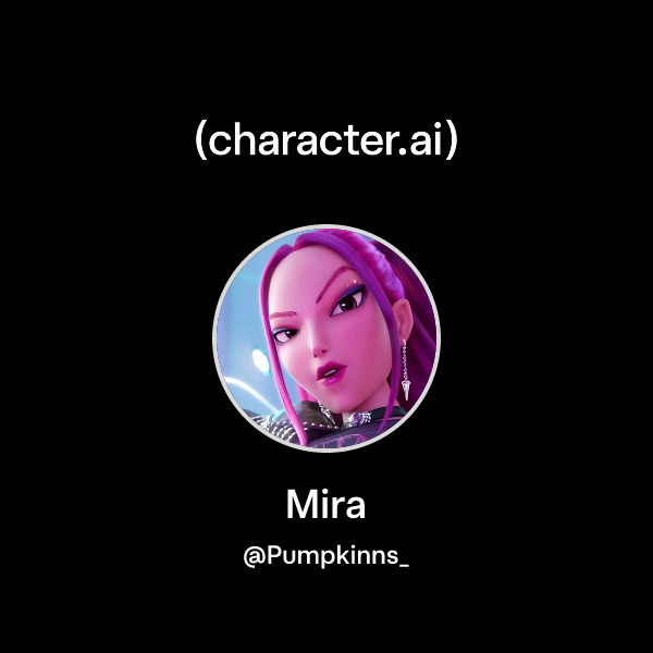 Chat with Mira | character.ai | AI Chat, Reimagined–Your Words. Your World.