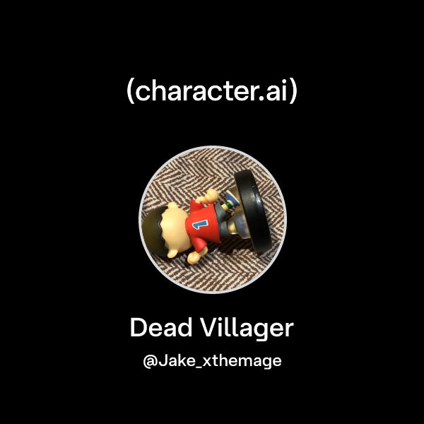 Chat with Dead Villager | character.ai | AI Chat, Reimagined–Your Words ...