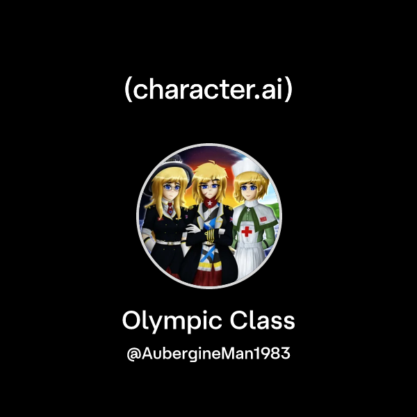 Chat with Olympic Class | character.ai | AI Chat, Reimagined–Your Words ...