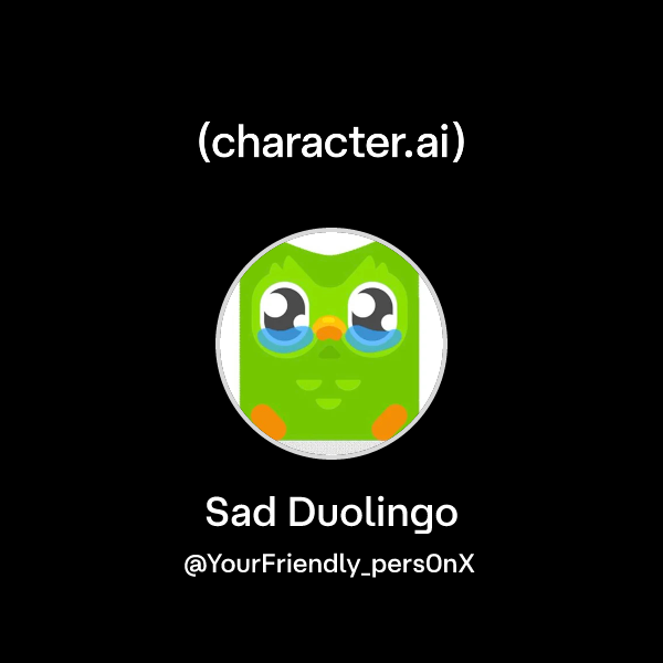Chat with Sad Duolingo | character.ai | AI Chat, Reimagined–Your Words ...