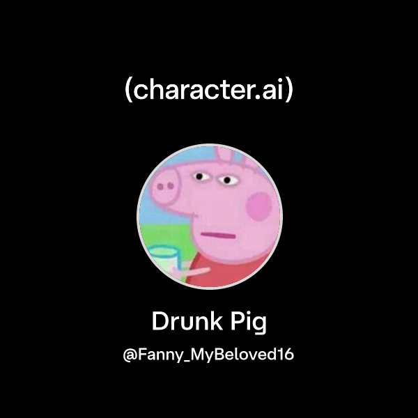 Chat with Drunk Pig | character.ai | Personalized AI for every moment of your day
