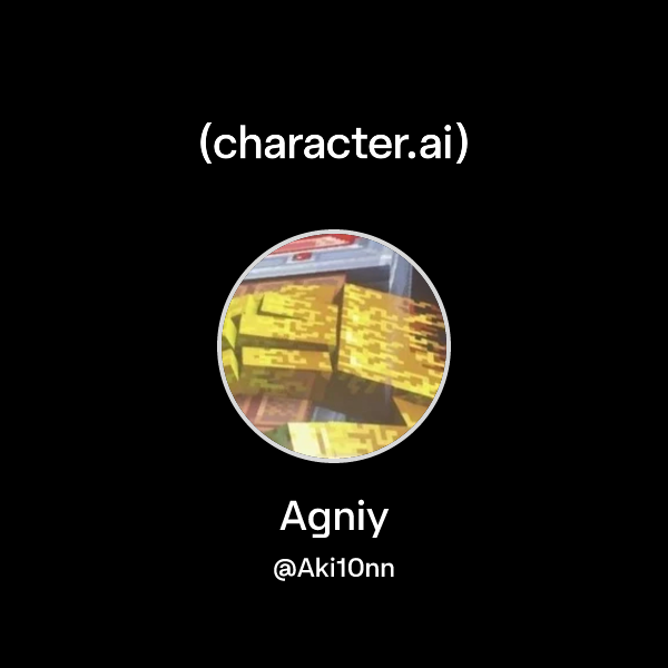 Chat with Agniy | character.ai | AI Chat, Reimagined–Your Words. Your ...