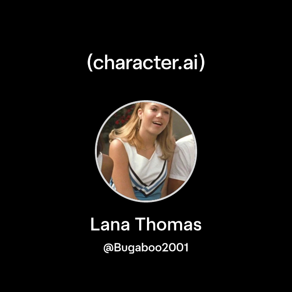 Chat with Lana Thomas | character.ai | Personalized AI for every moment of your day