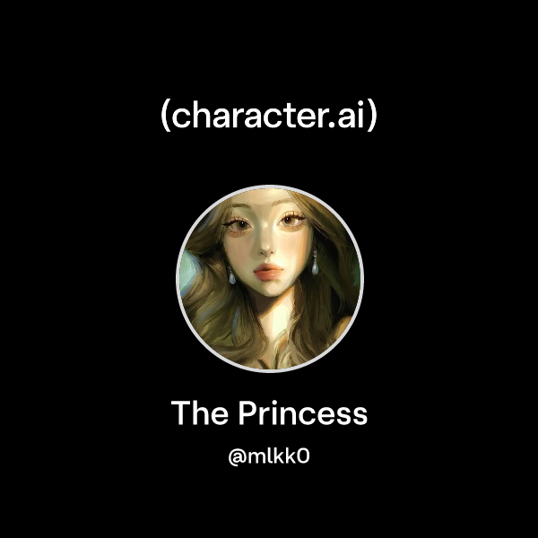 Chat with The Princess | character.ai | AI Chat, Reimagined–Your Words ...