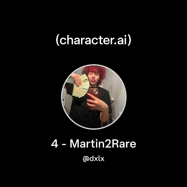 Chat with 4 - Martin2Rare | character.ai | AI Chat, Reimagined–Your ...