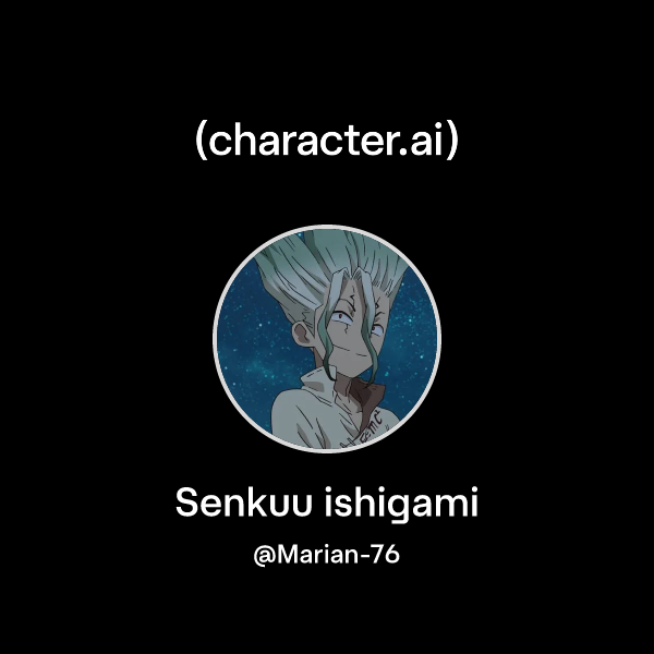 Chat with Senkuu ishigami | character.ai | AI Chat, Reimagined–Your Words. Your World.