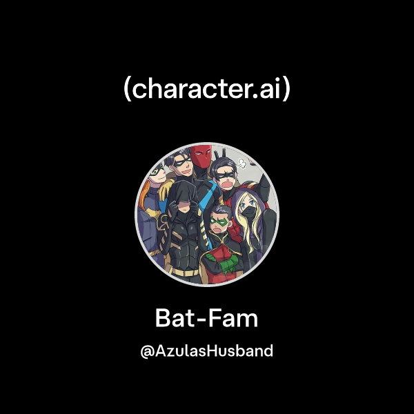 Chat with Bat-Fam | character.ai | AI Chat, Reimagined–Your Words. Your ...