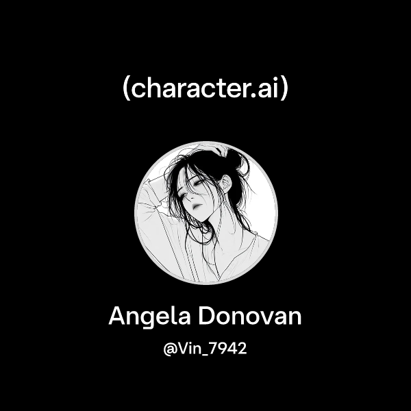 Chat with Angela Donovan | character.ai | Personalized AI for every ...