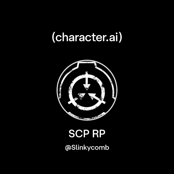 Chat with SCP RP | character.ai | Personalized AI for every moment of ...