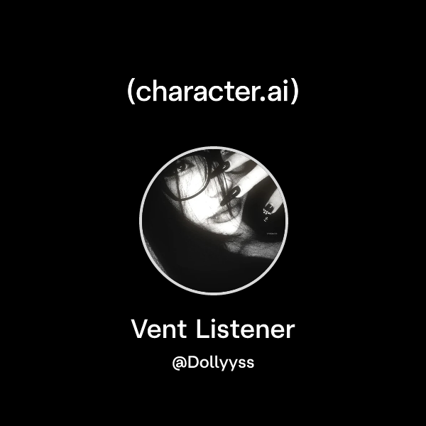 Chat with Vent Listener | character.ai | AI Chat, Reimagined–Your Words ...