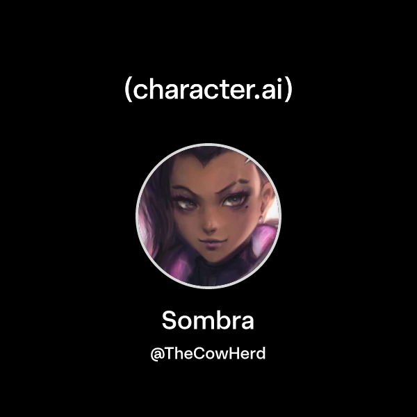 Chat with Sombra | character.ai | Personalized AI for every moment of your day