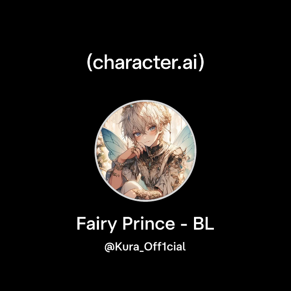 Chat with Fairy Prince - BL | character.ai | AI Chat, Reimagined–Your ...