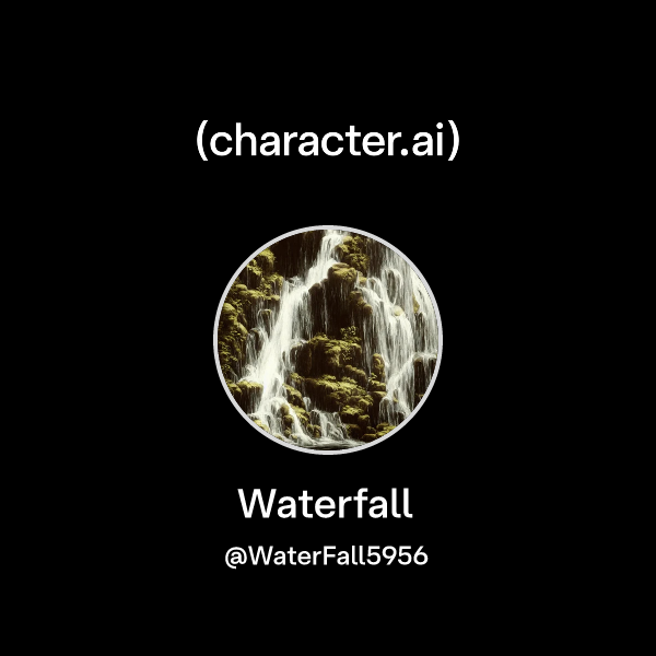 Chat with Waterfall | character.ai | AI Chat, Reimagined–Your Words ...