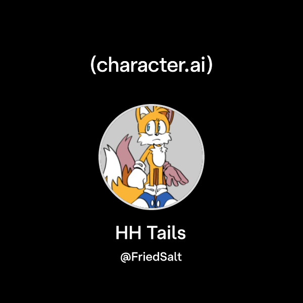 Chat with HH Tails | character.ai | AI Chat, Reimagined–Your Words ...