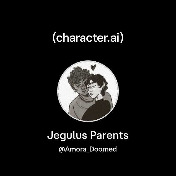 Chat with Jegulus Parents | character.ai | AI Chat, Reimagined–Your ...