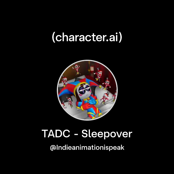 Chat with TADC - Sleepover | character.ai | AI Chat, Reimagined–Your ...