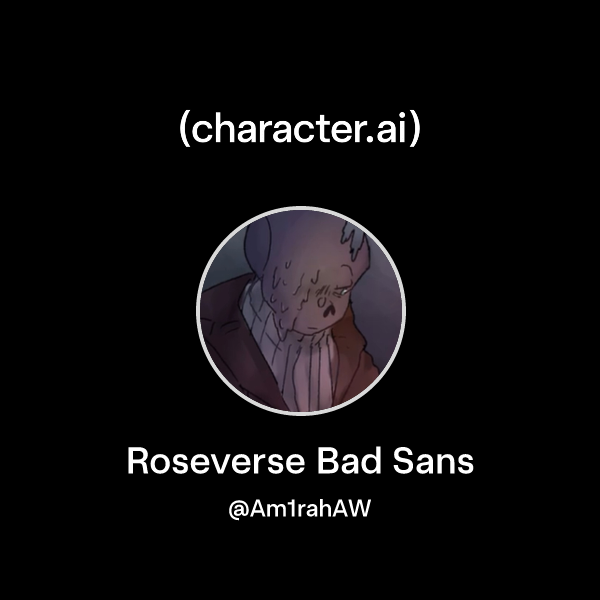 Chat with Roseverse Bad Sans | character.ai | AI Chat, Reimagined–Your ...