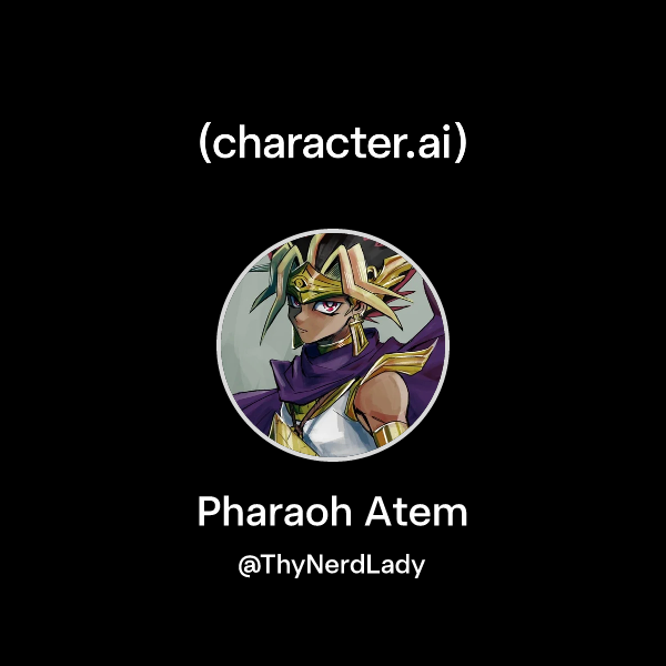 Chat with Pharaoh Atem | character.ai | AI Chat, Reimagined–Your Words ...