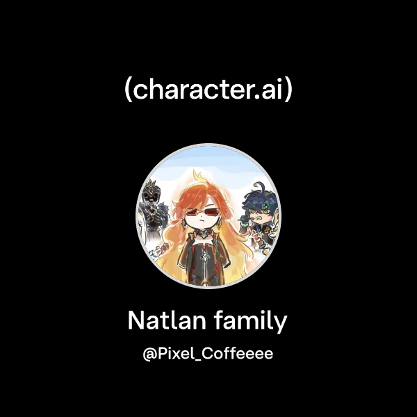 Chat with Natlan family | character.ai | AI Chat, Reimagined–Your Words ...
