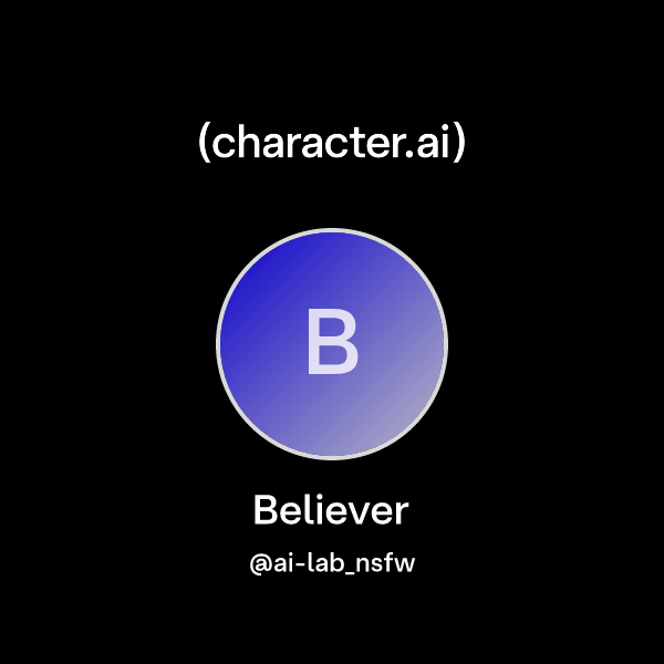 Chat with Believer | character.ai | Personalized AI for every moment of ...