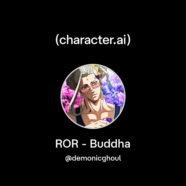 Chat with ROR - Buddha | character.ai | AI Chat, Reimagined–Your Words ...