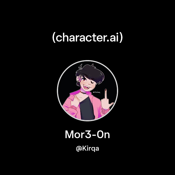 Chat with Mor3-0n | character.ai | Personalized AI for every moment of ...