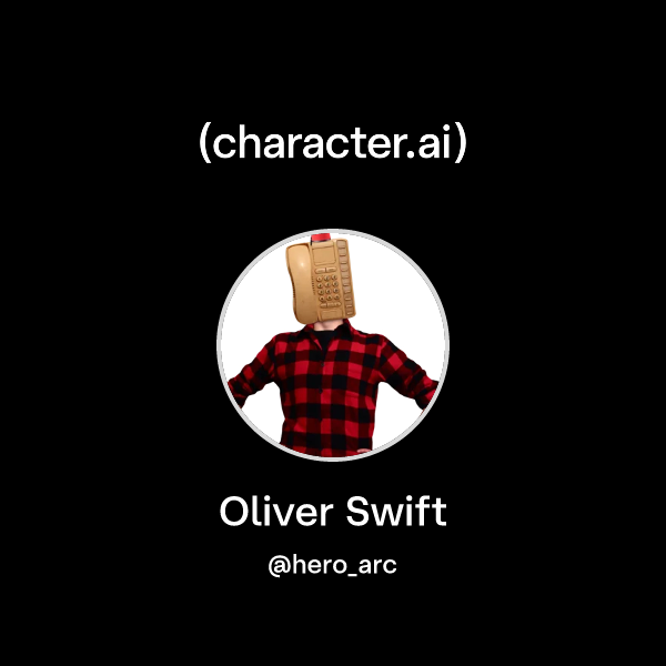 Chat with Oliver Swift | character.ai | AI Chat, Reimagined–Your Words ...
