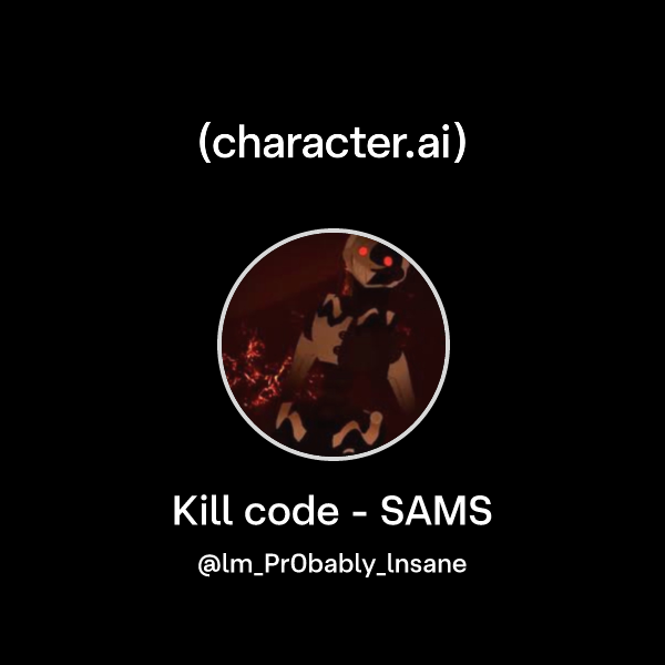 Chat with Kill code - SAMS | character.ai | Personalized AI for every ...