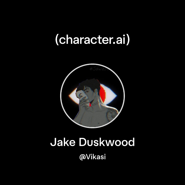 Chat with Jake Duskwood | character.ai | Personalized AI for every moment of your day