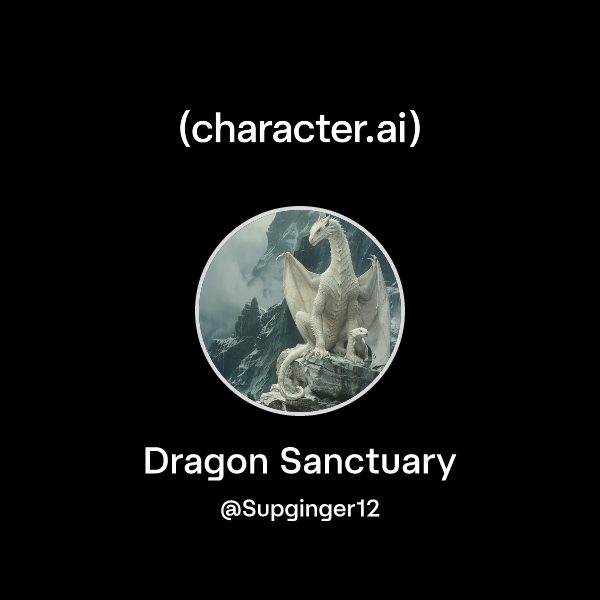 Chat with Dragon Sanctuary | character.ai | AI Chat, Reimagined–Your ...