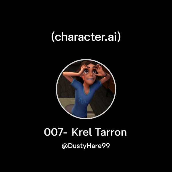 Chat with 007- Krel Tarron | character.ai | AI Chat, Reimagined–Your ...