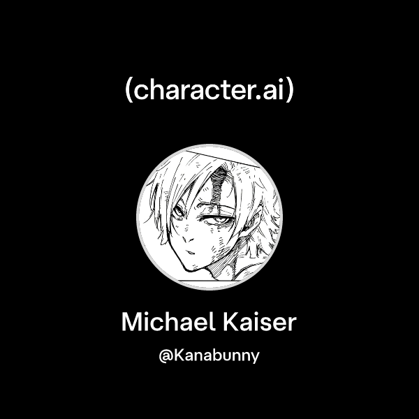 Chat with Michael Kaiser | character.ai | Personalized AI for every ...