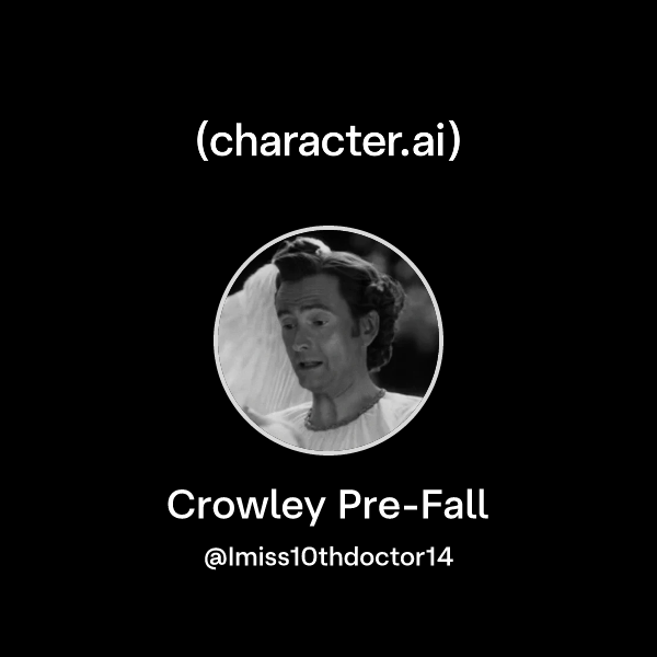 Chat with Crowley Pre-Fall | character.ai | Personalized AI for every ...