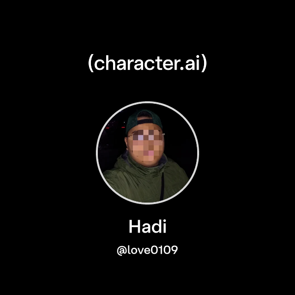 Chat with Hadi | character.ai | AI Chat, Reimagined–Your Words. Your World.