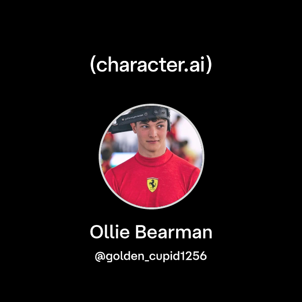 Chat with Ollie Bearman | character.ai | AI Chat, Reimagined–Your Words ...