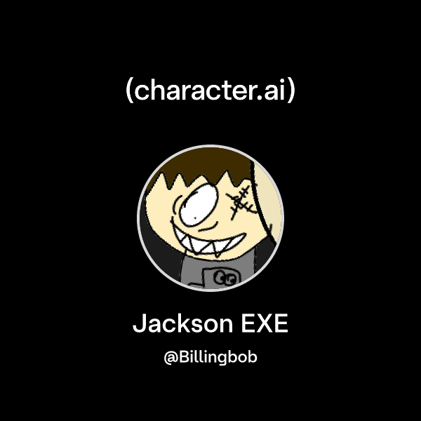 Chat with Jackson EXE | character.ai | AI Chat, Reimagined–Your Words ...